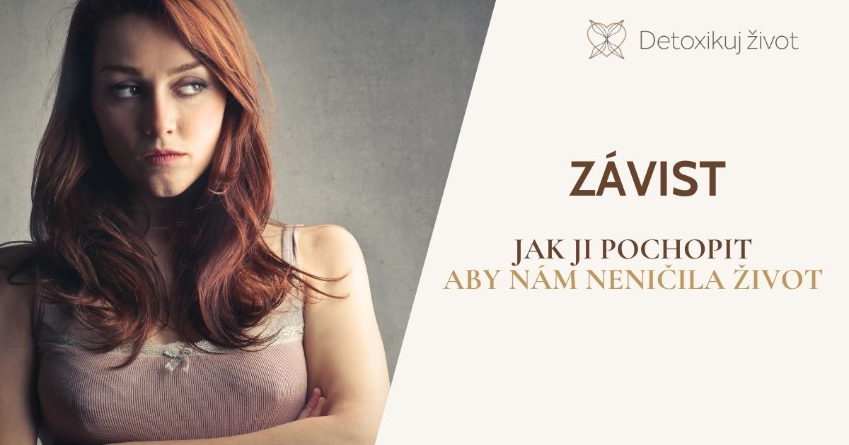 Jak se projevuje závist a jak ji pochopit | Detoxikuj Život