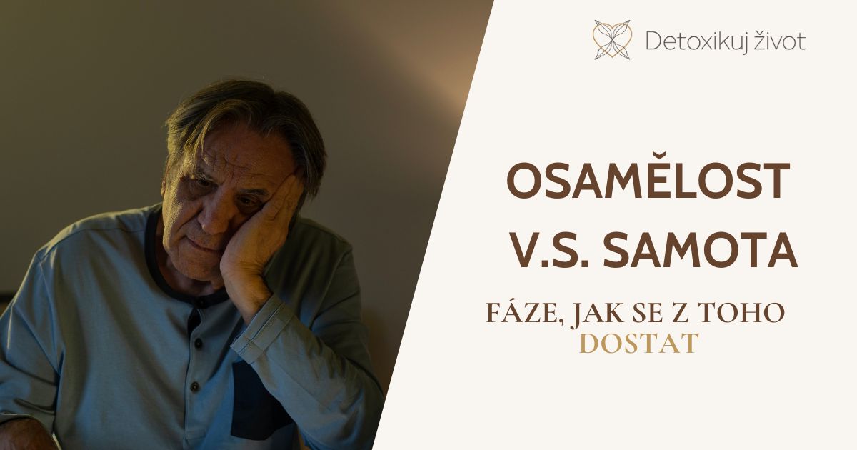 Samota a osamělost: jak se z toho ven | DETOXIKUJ ŽIVOT
