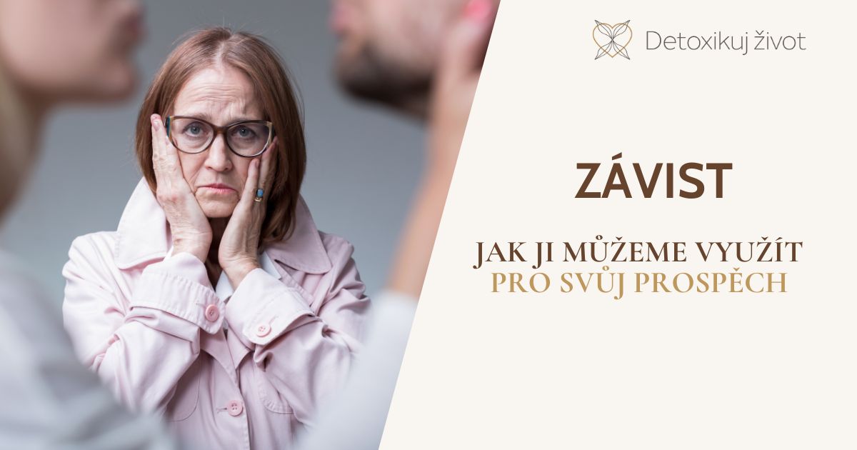 Závist a jak ji můžeme využít | DETOXIKUJ ŽIVOT