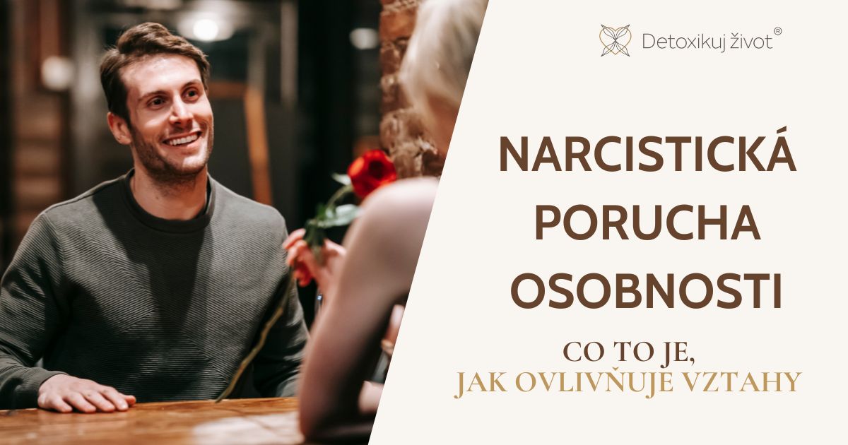 Narcistická porucha osobnosti a vztahy | DETOXIKUJ ŽIVOT